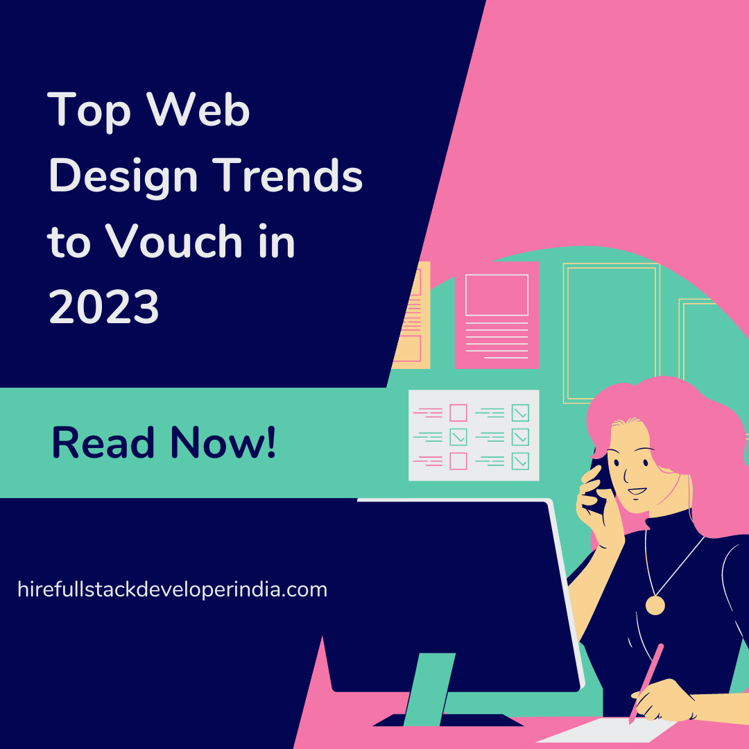 Top Web Design Trends to Vouch in 2023 | by HireFullStackDeveloperIndia ...