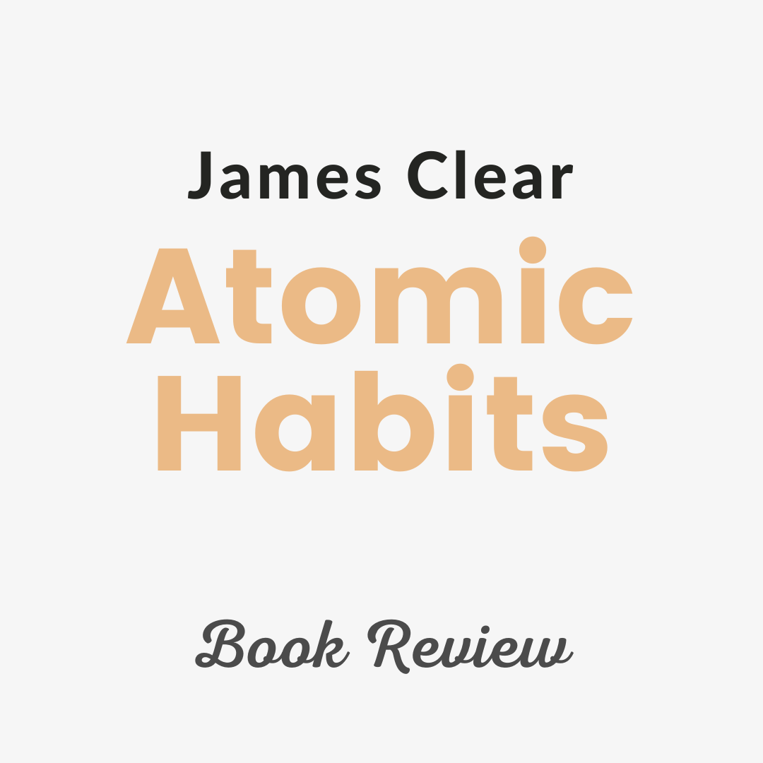 Atomic Habits —Book Review. I read Atomic Habits by James Clear… | by ...
