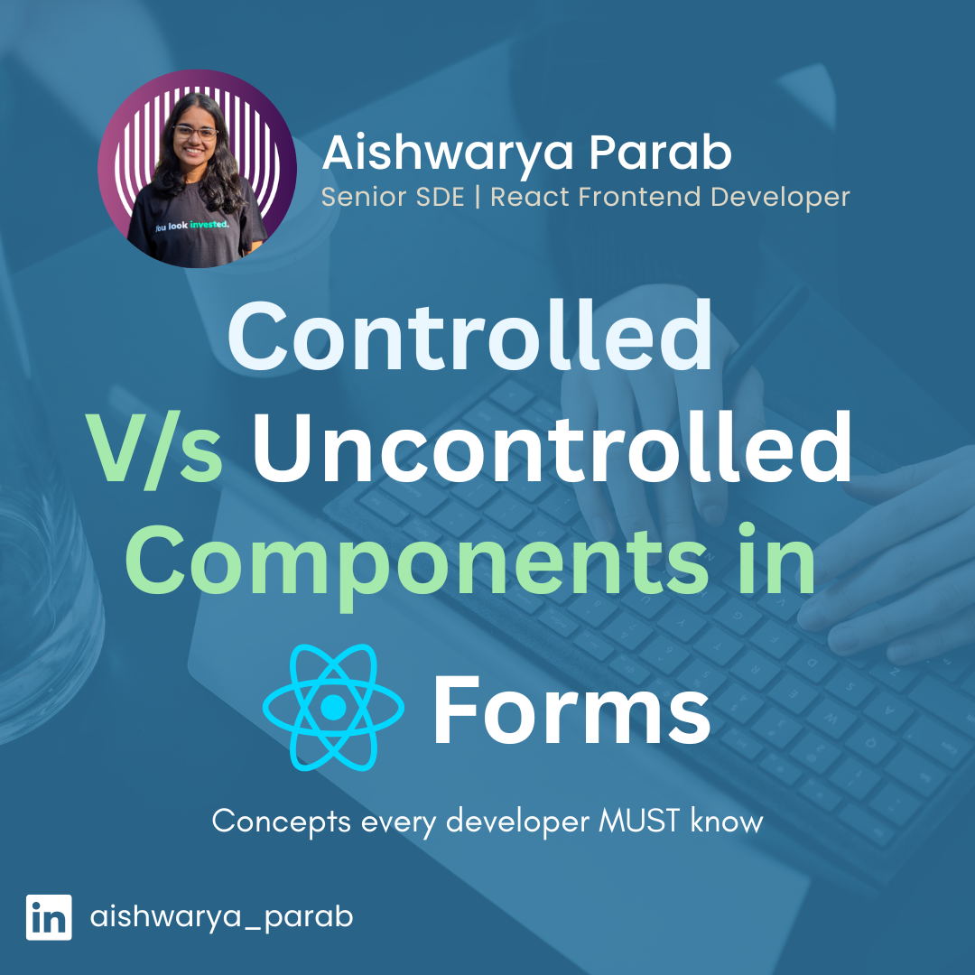 🎛 Controlled vs Uncontrolled Components in React Forms: What’s the Deal? | by Aishwarya Parab ...