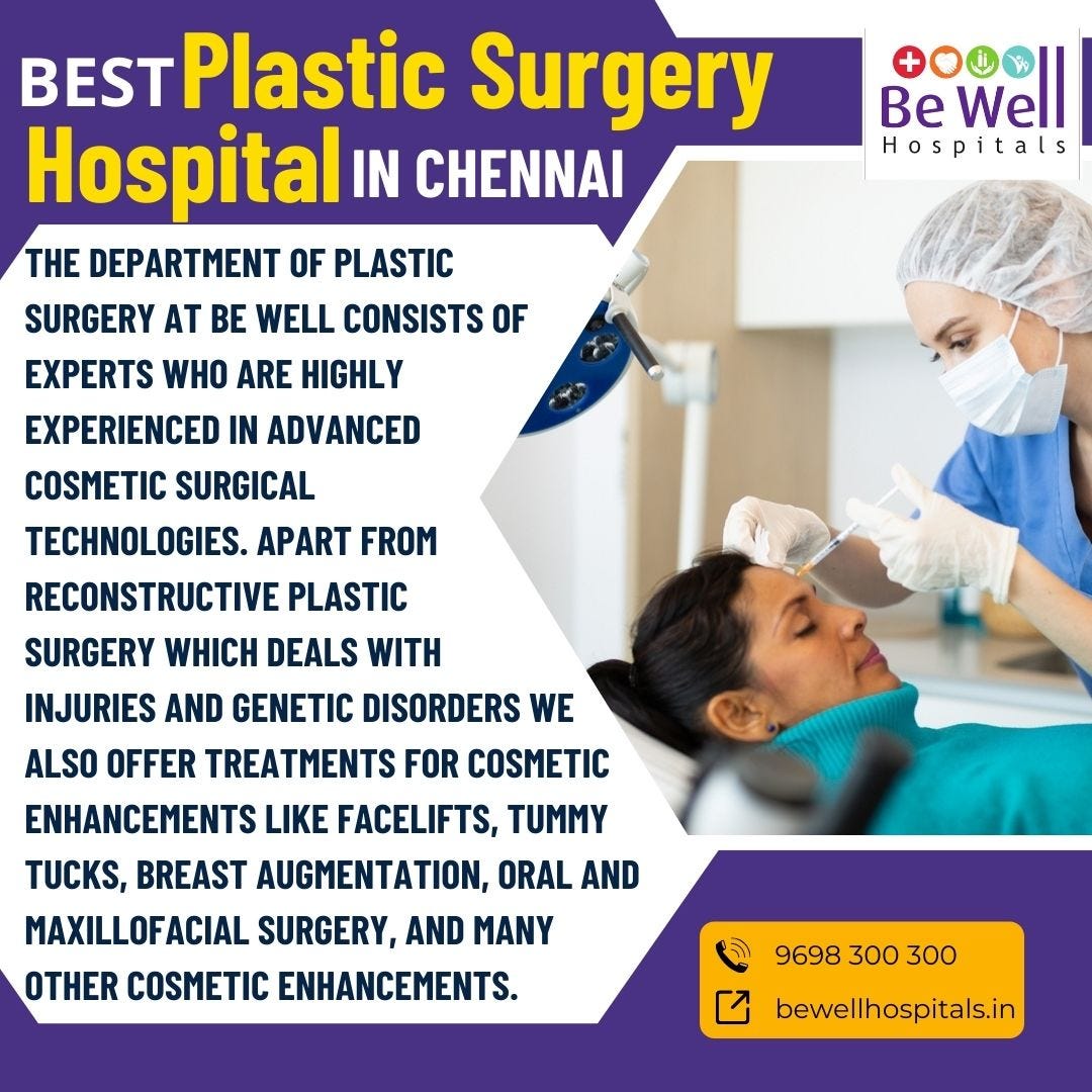 Best Plastic Surgery Hospital in Chennai - Be Well Hospitals - Medium