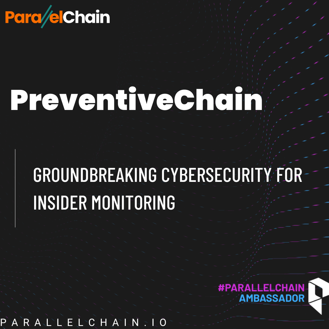 Insider Security Threats Elimination — A Case Study of ParallelChain PreventiveChain | by ...