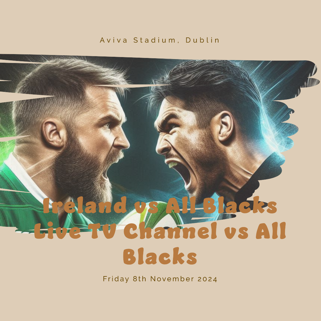 Ireland vs New Zealand LIVE Coverage ON TV Channel 8 November 2024 | by Ireland vs All Blacks at ...