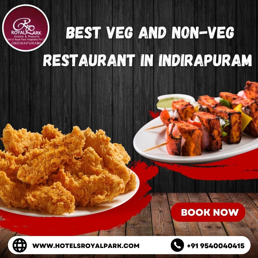 Best Veg and Non-Veg Restaurant in Indirapuram - Hotelsroyalpark - Medium