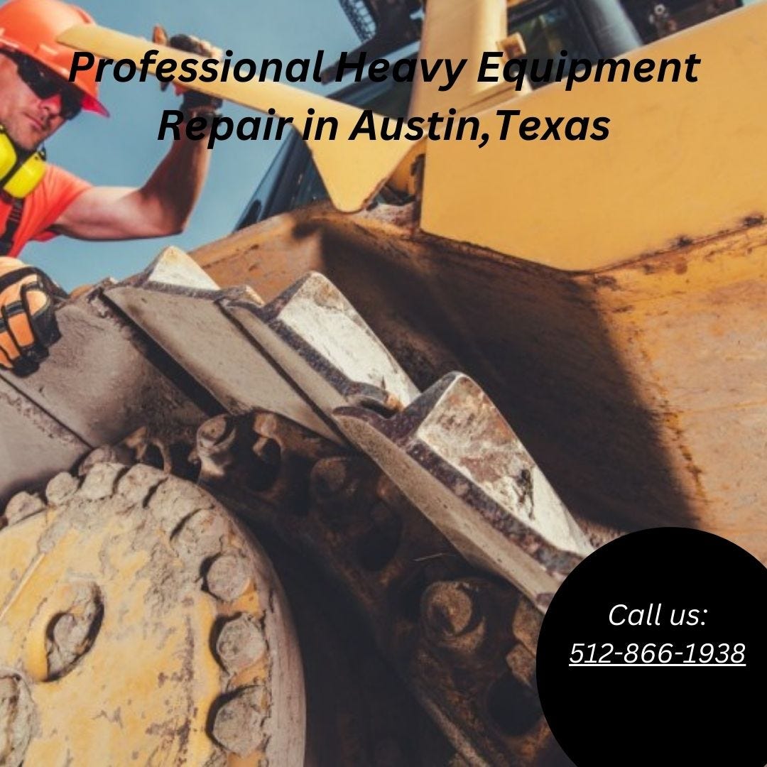 Professional Heavy Equipment Repair Services in Austin, Texas - Texas ...