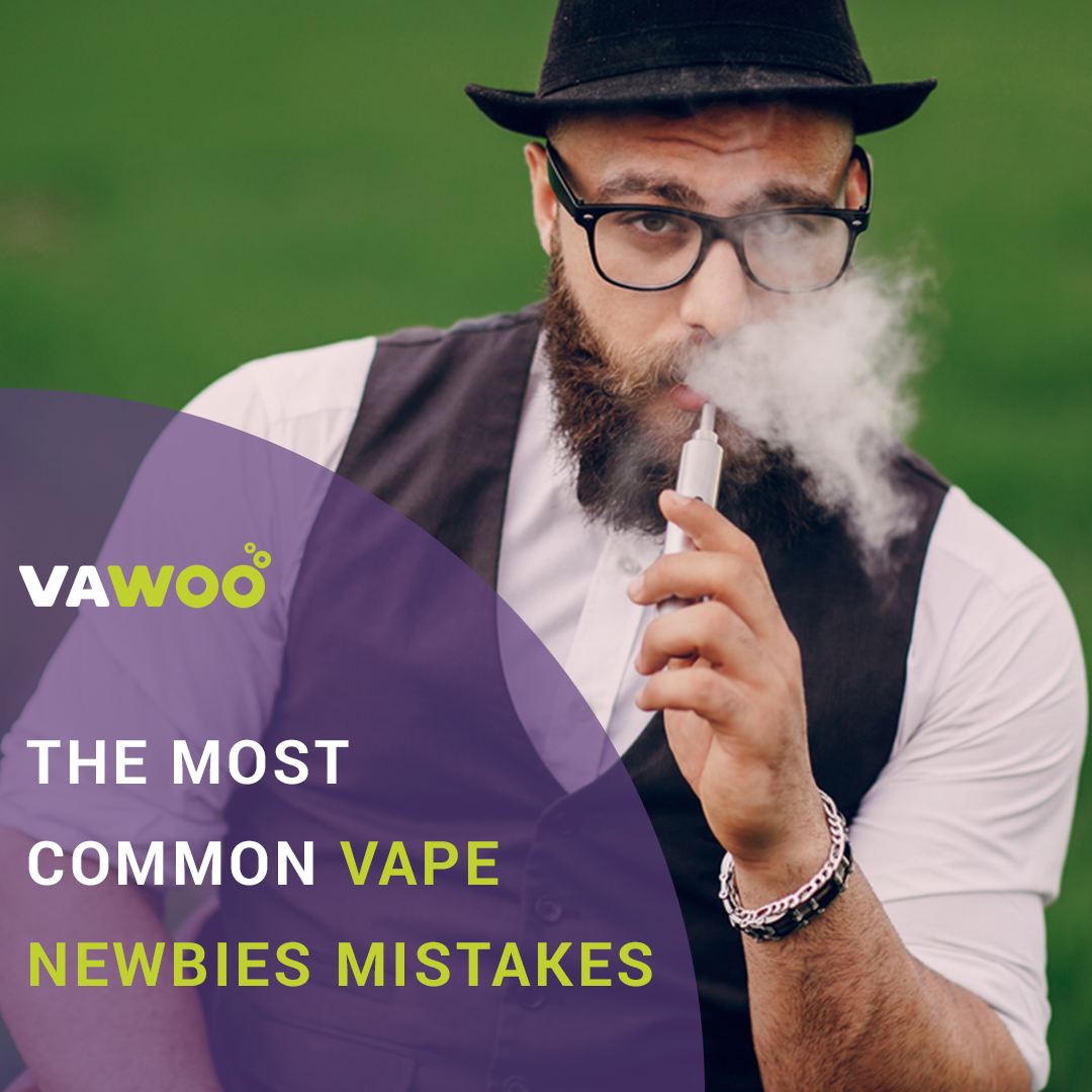 The Most Common Vape Newbies Mistakes | by VAWOO | Medium