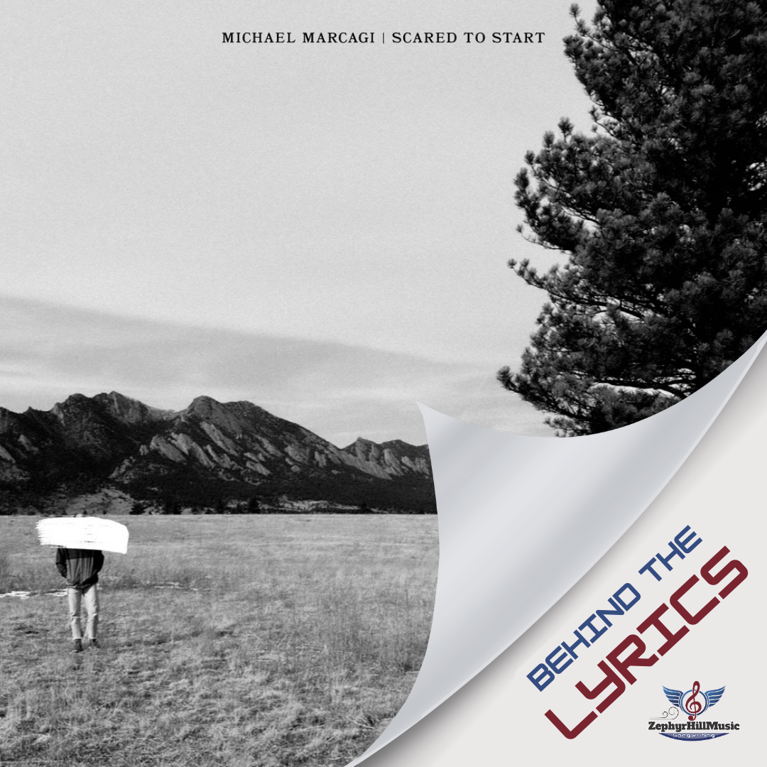 Behind the Lyrics: “Scared to Start” by Michael Marcagi | by Hugh at ...