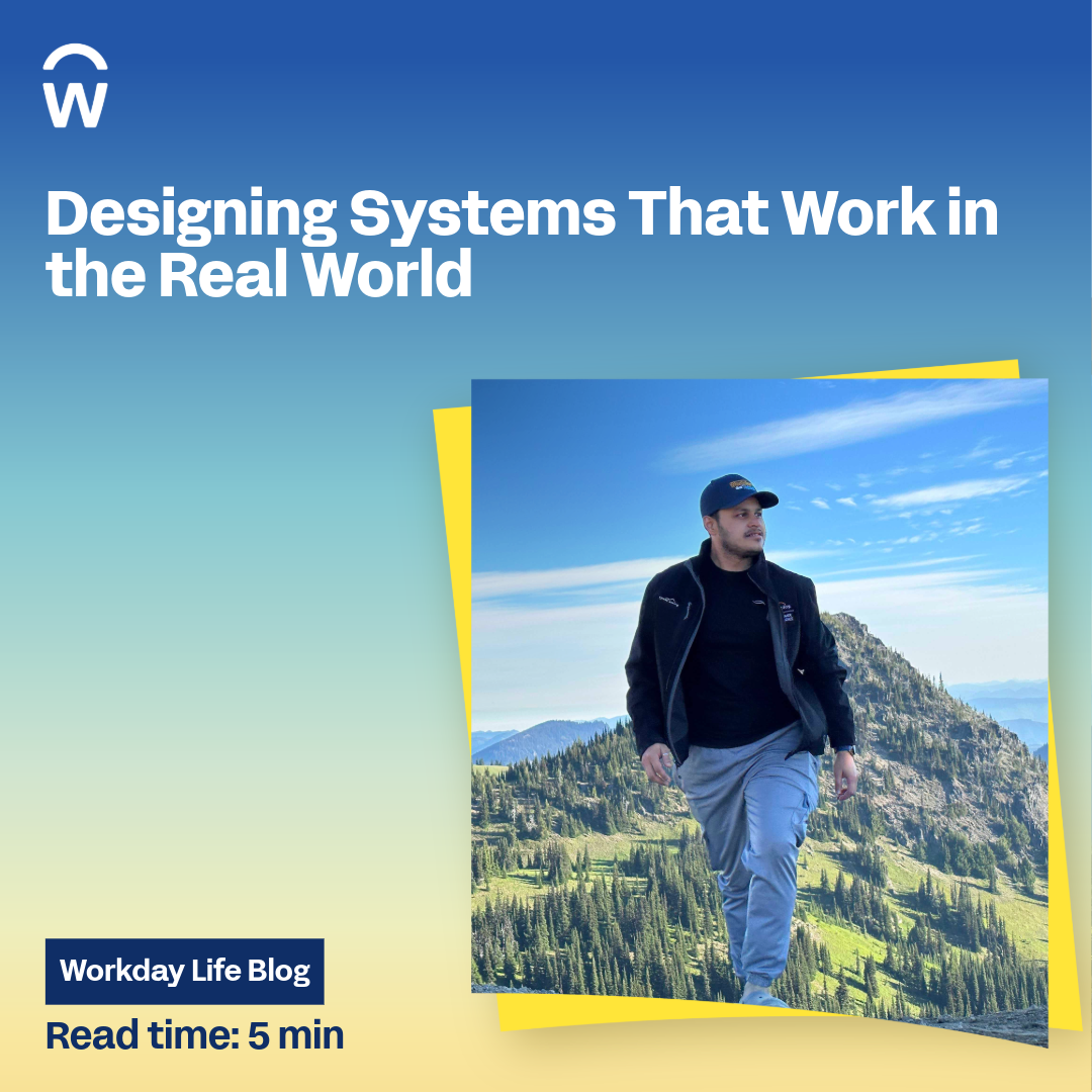 Designing Systems That Work in the Real World | by Workday Life | Medium