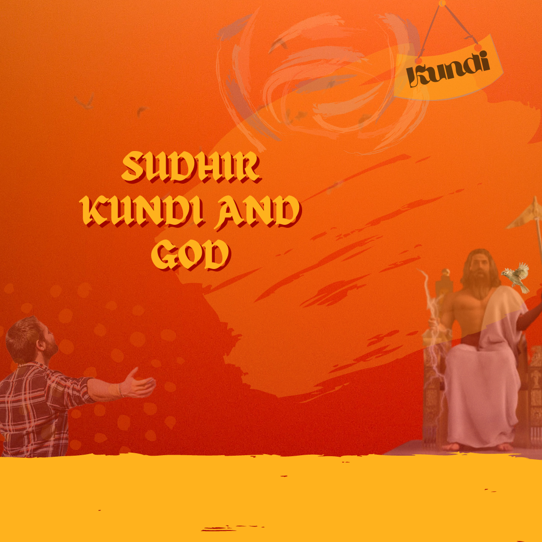 Sudhir Kundi and God. Without an iota doubt, Sudhir Kundi’s… | by ...