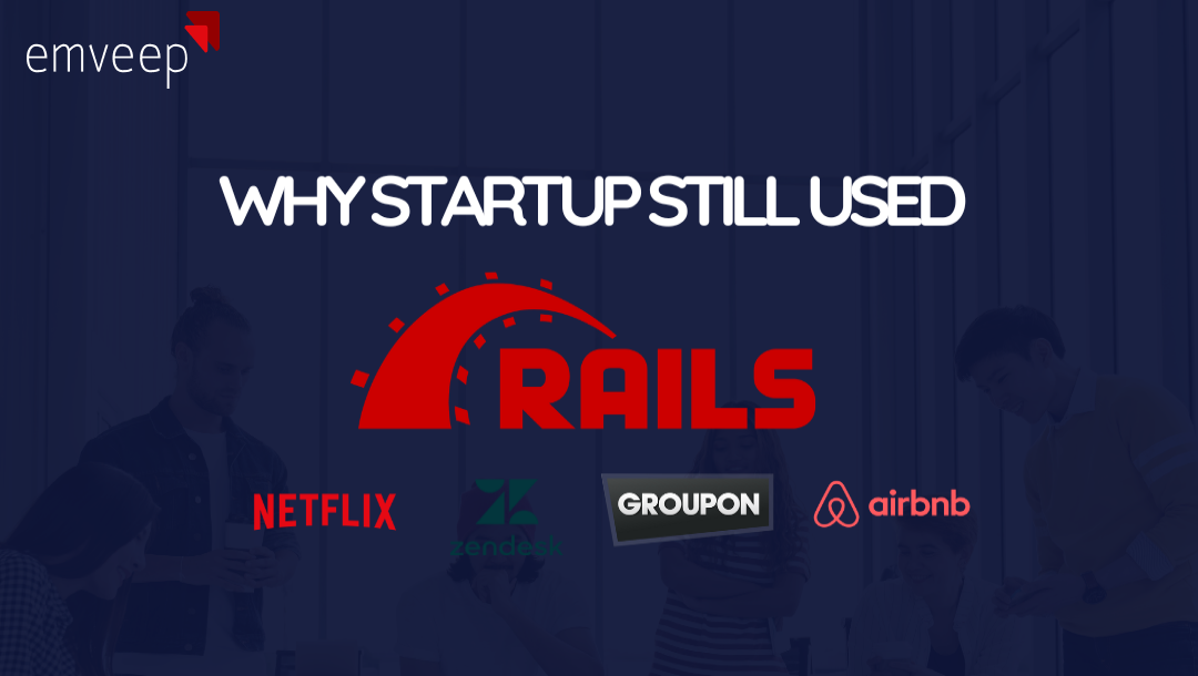 Why Startups Still Use Ruby On Rails [Real Proof] | by Custom Software ...