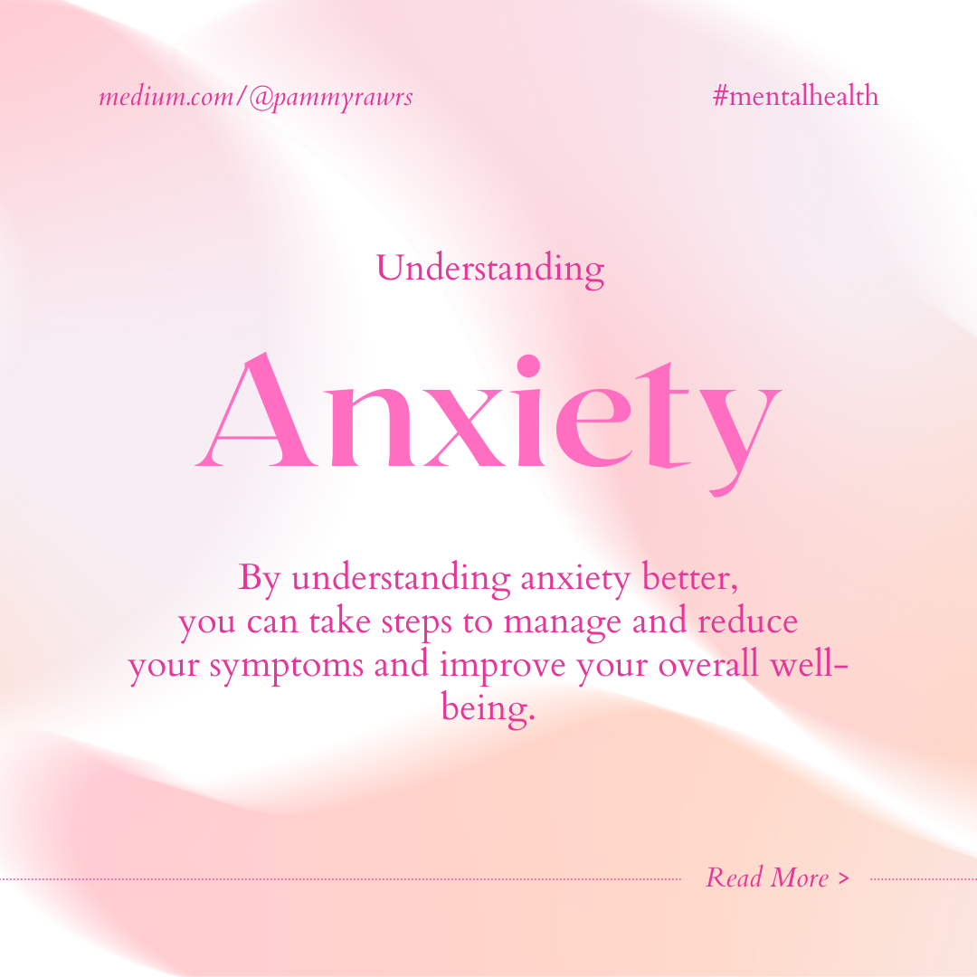 Understanding Anxiety. Mental health is an essential aspect of… | by ...