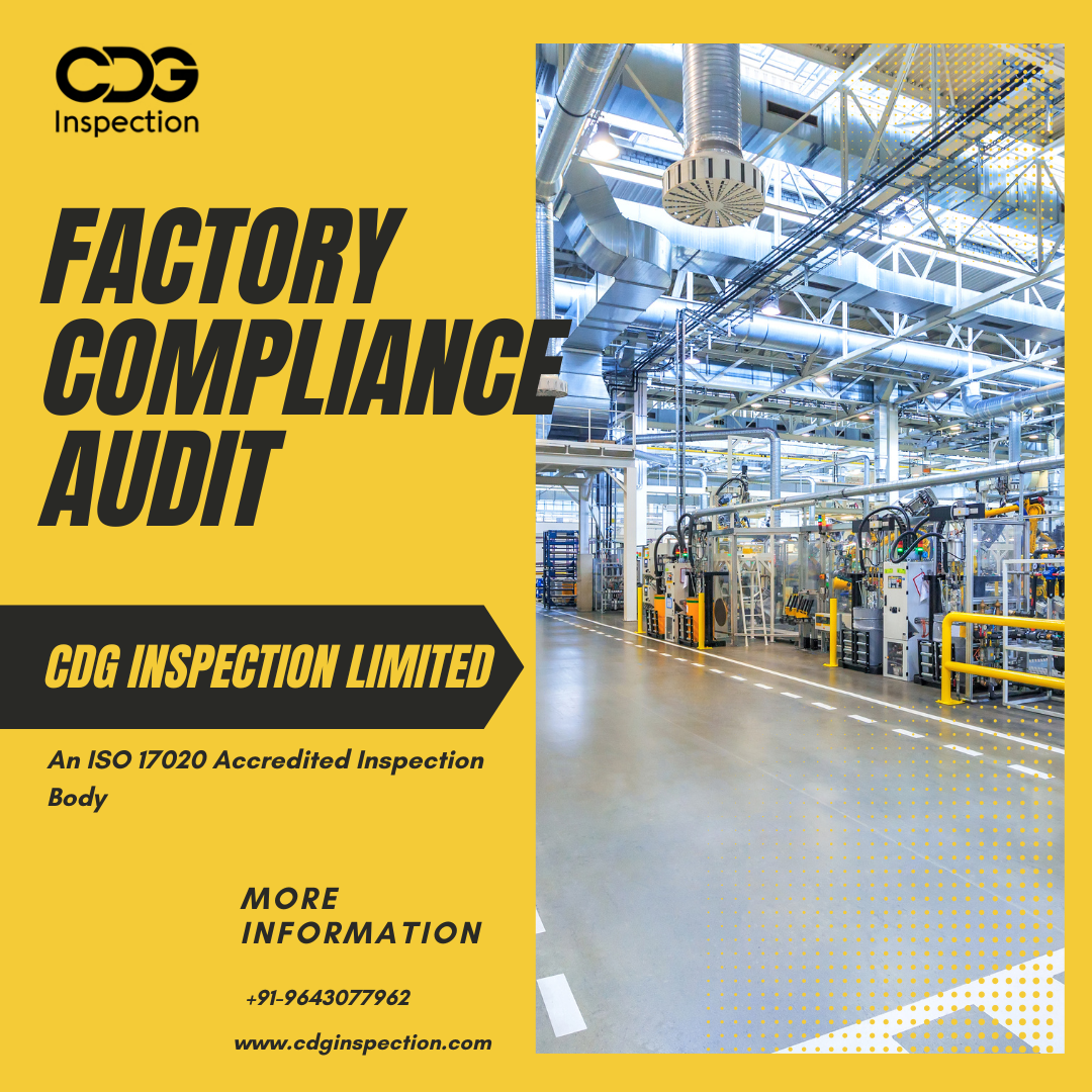 Factory Compliance Audit by CDG Inspection Limited: Ensuring ...