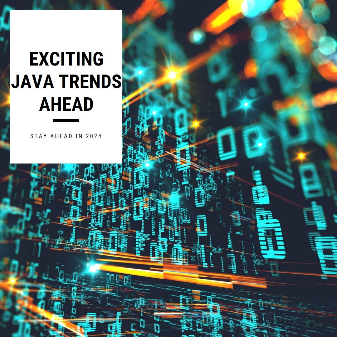 Java Trends to Watch in 2024: What Developers Need to Know | by Rahul Soni | Medium