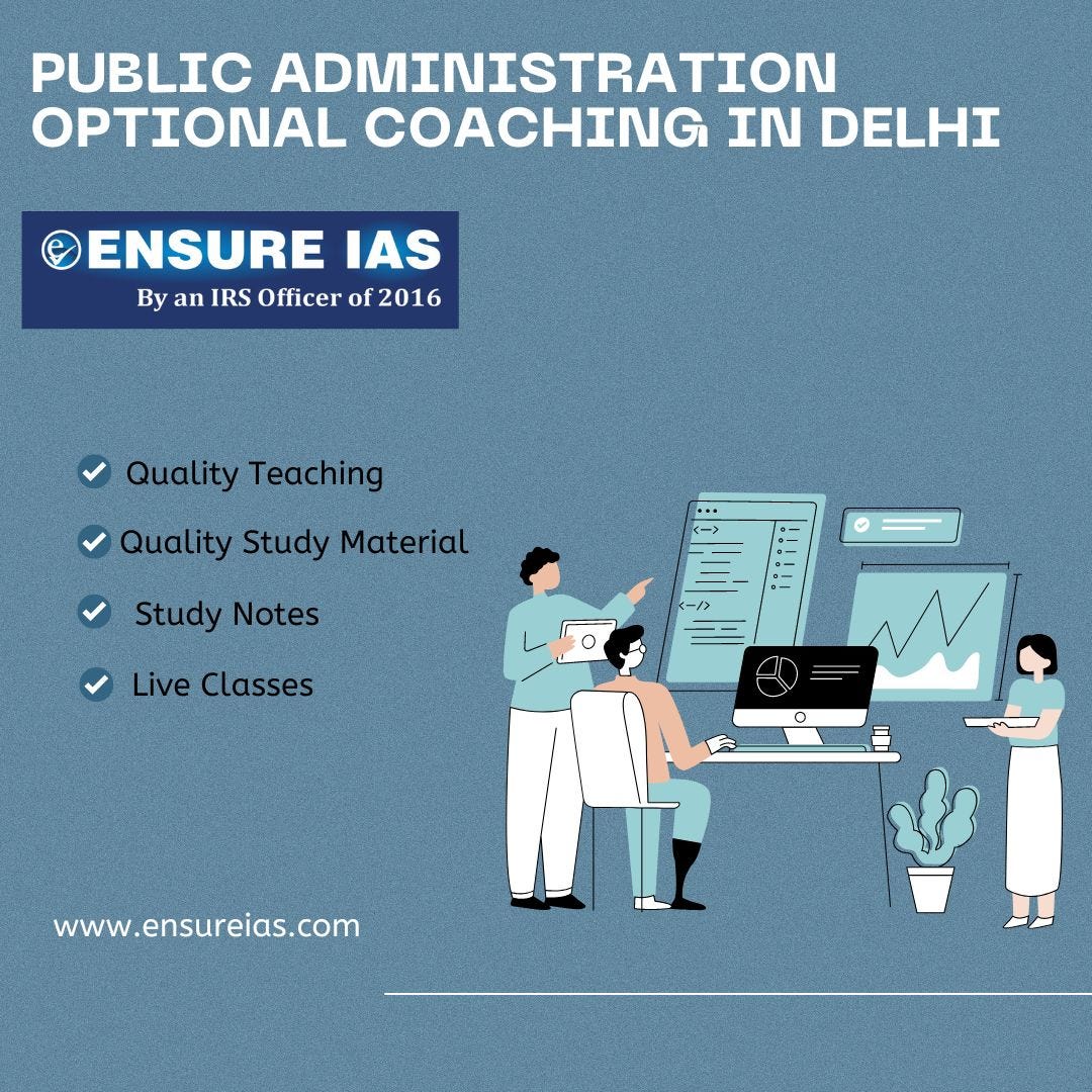 Public Administration Optional Coaching In Delhi Ensure IAS - Kavya ...