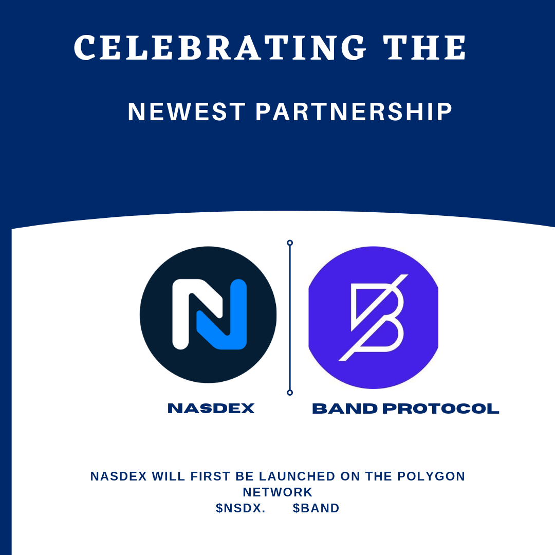 NASDEX ANNOUNCES ITS PARTNERSHIP WITH BAND PROTOCOL Today, NASDEX officially announced its ...