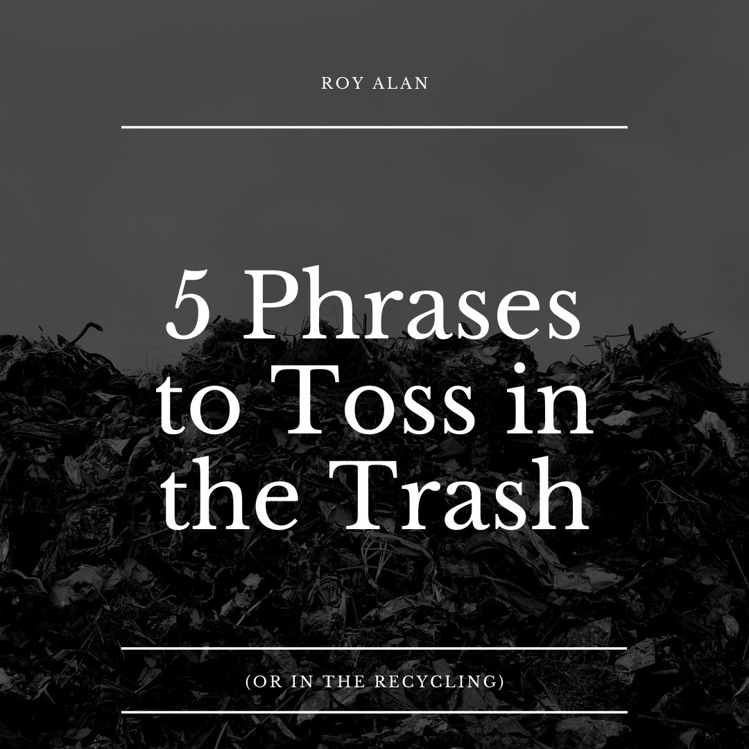 Trash These 5 Words and Phrases for Stronger Writing | by Nicolas Alan ...