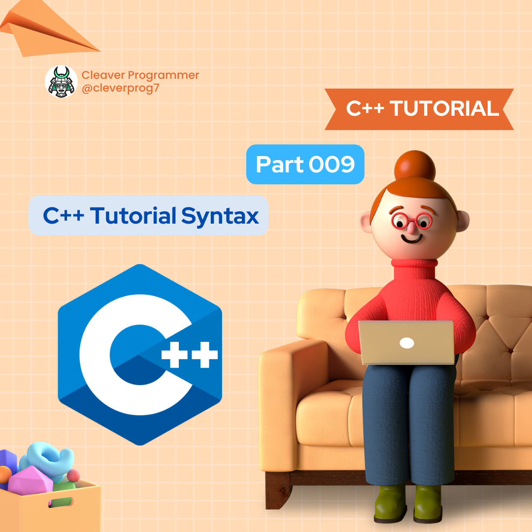 Part 009 C++ - Cleaver Programmer - Medium