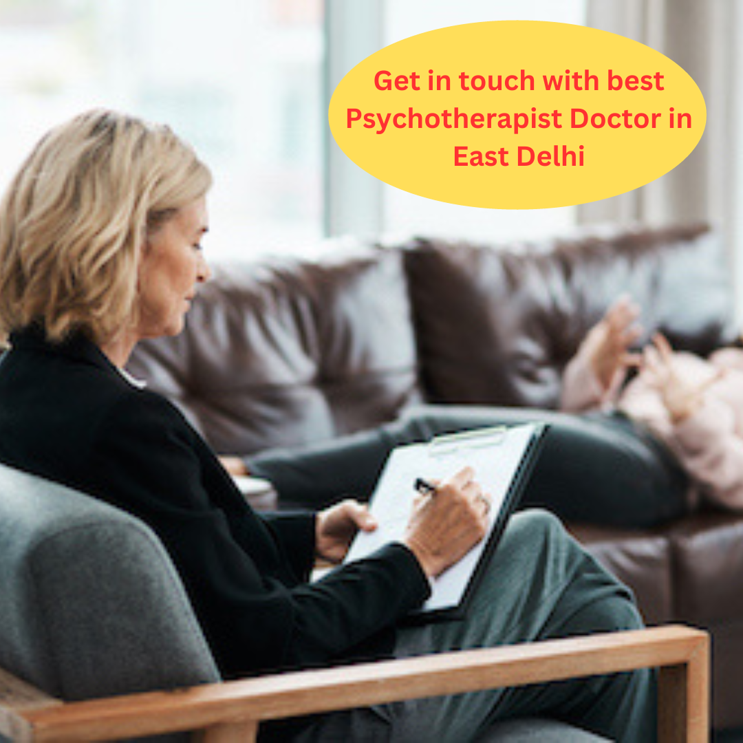 Consult the Psychotherapist in East Delhi for the Mental Health ...