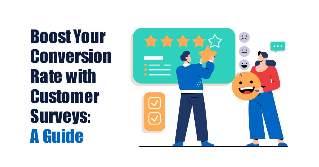 Boost Your Conversion Rate with Customer Surveys: A Guide | by ...
