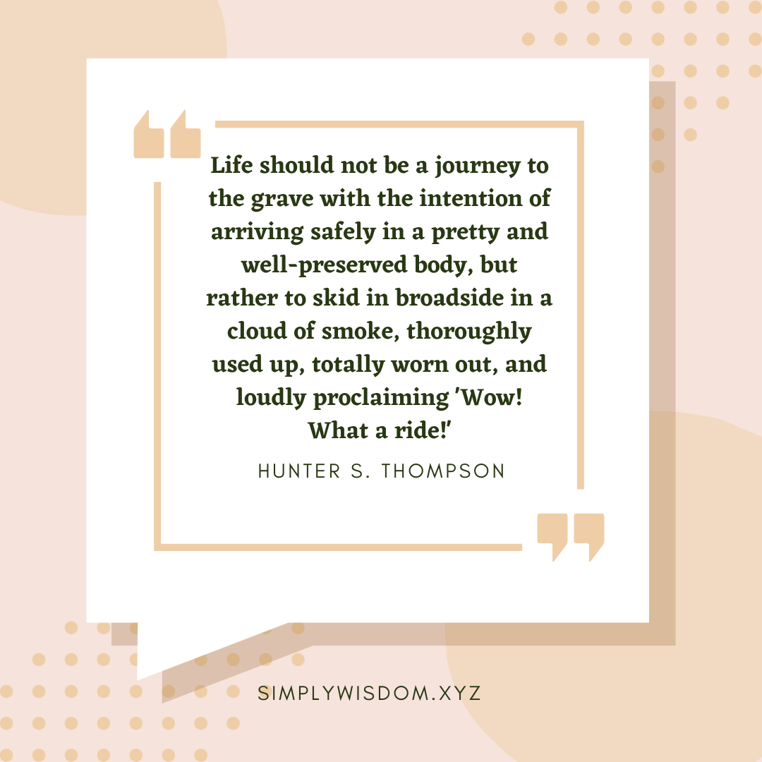 The Best 30 Hunter S. Thompson Quotes to Ignite Your Passion | Medium