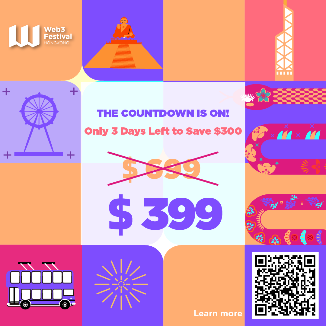 You Have Only 3 days to Save $300 on Hong Kong Web3 Festival 2025 ...