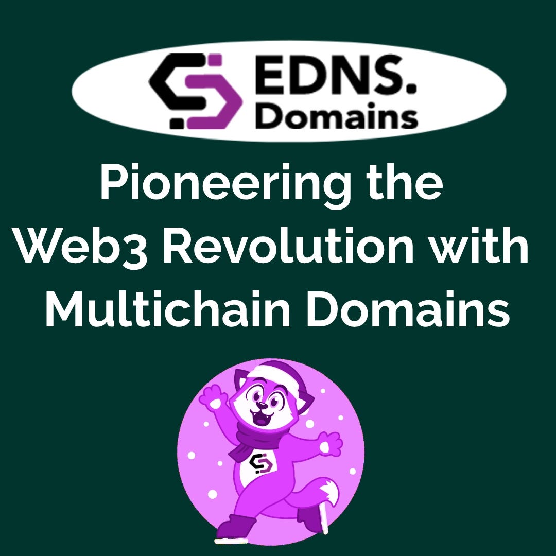 Exploring EDNS: Pioneering the Web3 Revolution with Multichain Domains | by Sam | Medium