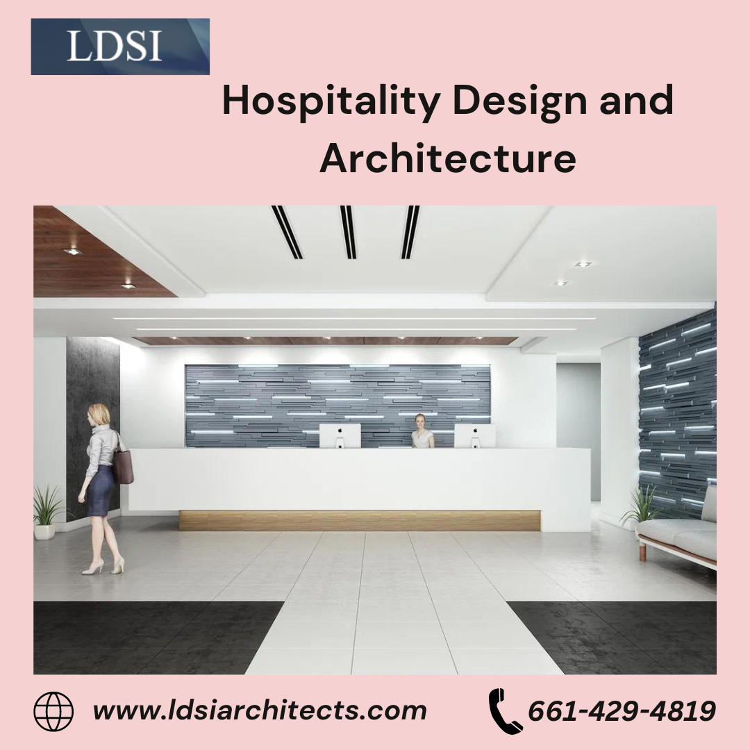 What are the Best Hospitality Architecture and Design Companies? - Ldsi ...