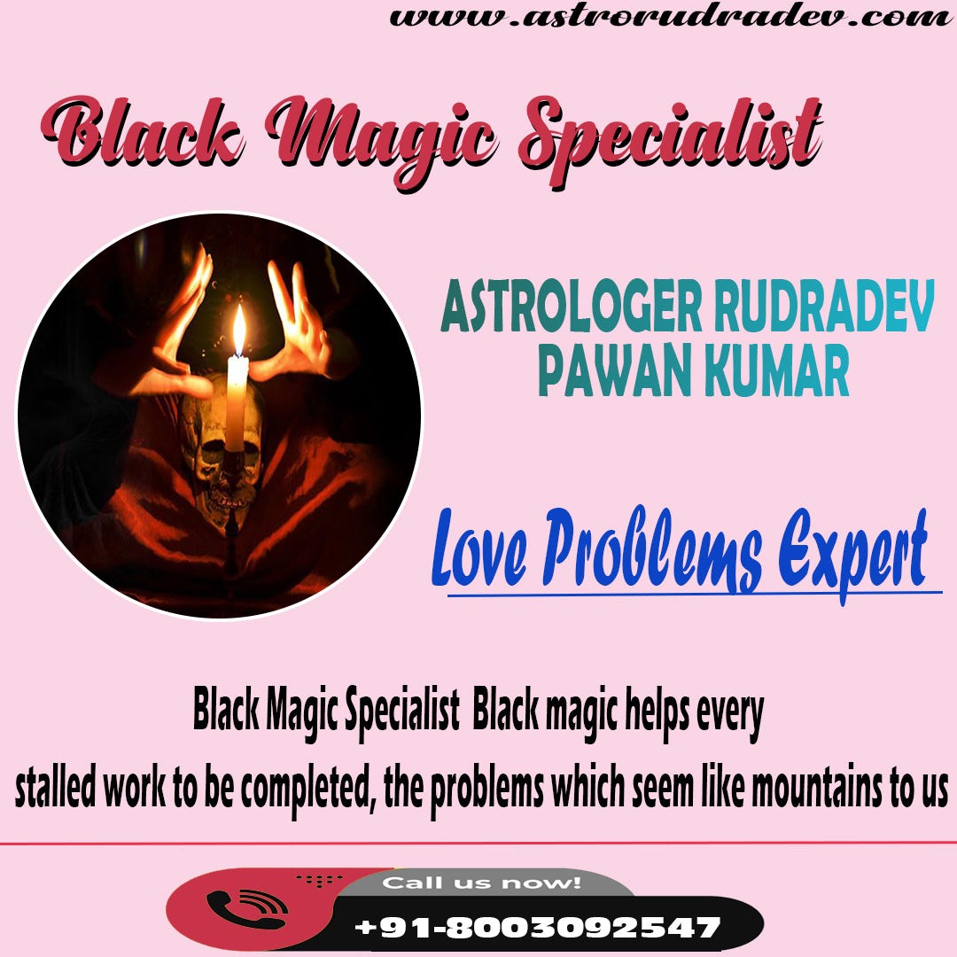 Black Magic Specialist Astrologer Rudradev Pawan Kumar | by astrologer rudradev | Jan, 2024 | Medium