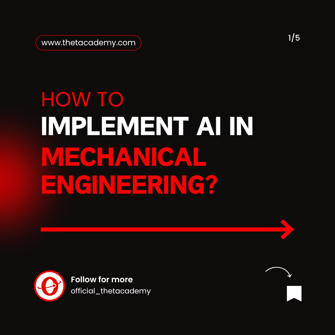 How to implement artificial intelligence in mechanical engineers | by Thetacademy | May, 2024 ...