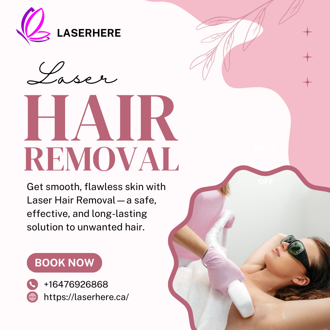 Laser Hair Removal Toronto: The Ultimate Solution for Smooth Skin ...