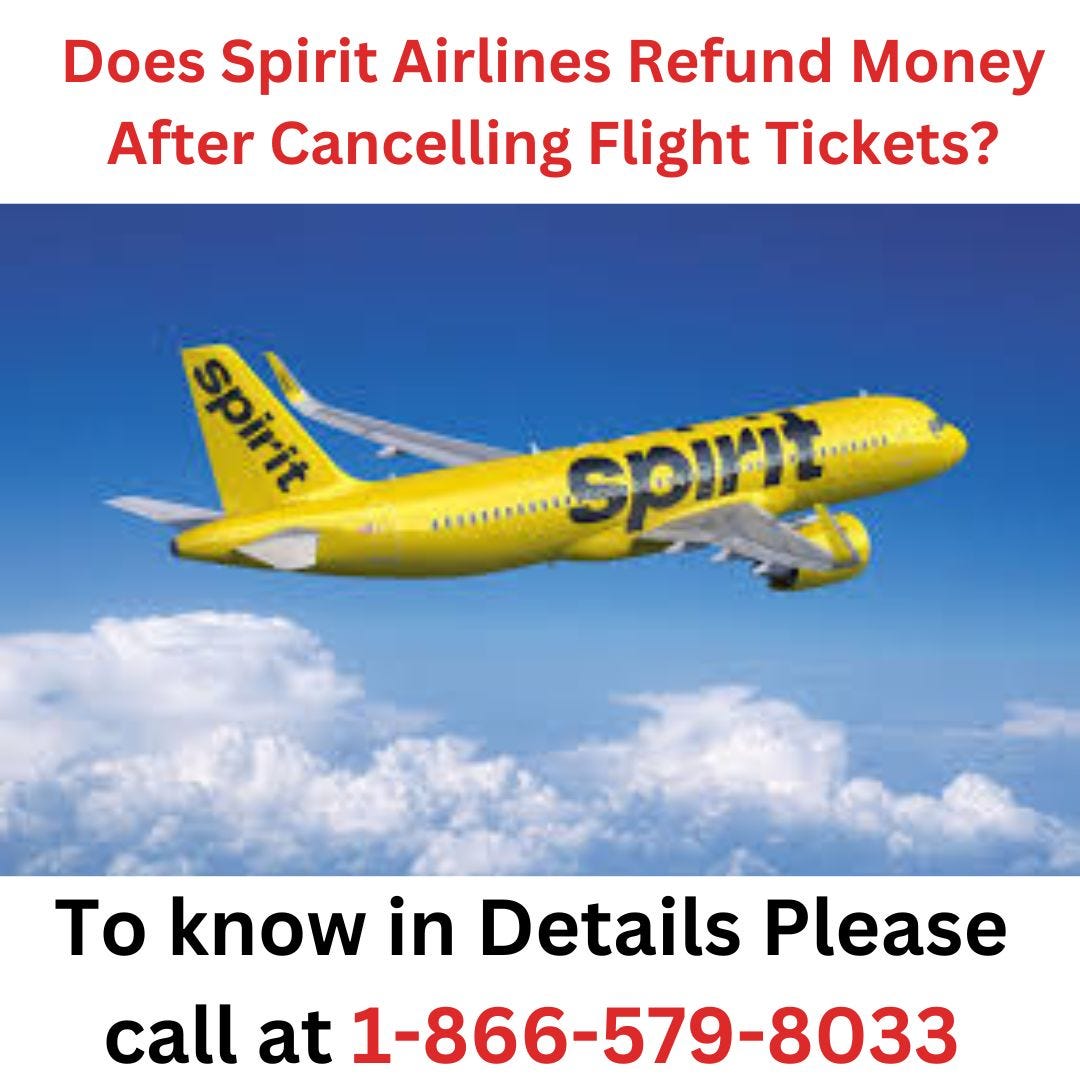 Does Spirit Airlines Refund Money After Cancelling Flight Tickets? | by ...