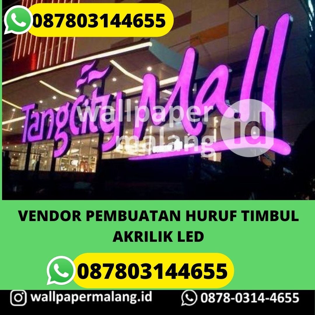 VENDOR PEMBUATAN HURUF TIMBUL AKRILIK LED | by Tukang Wallpaper Malang ...