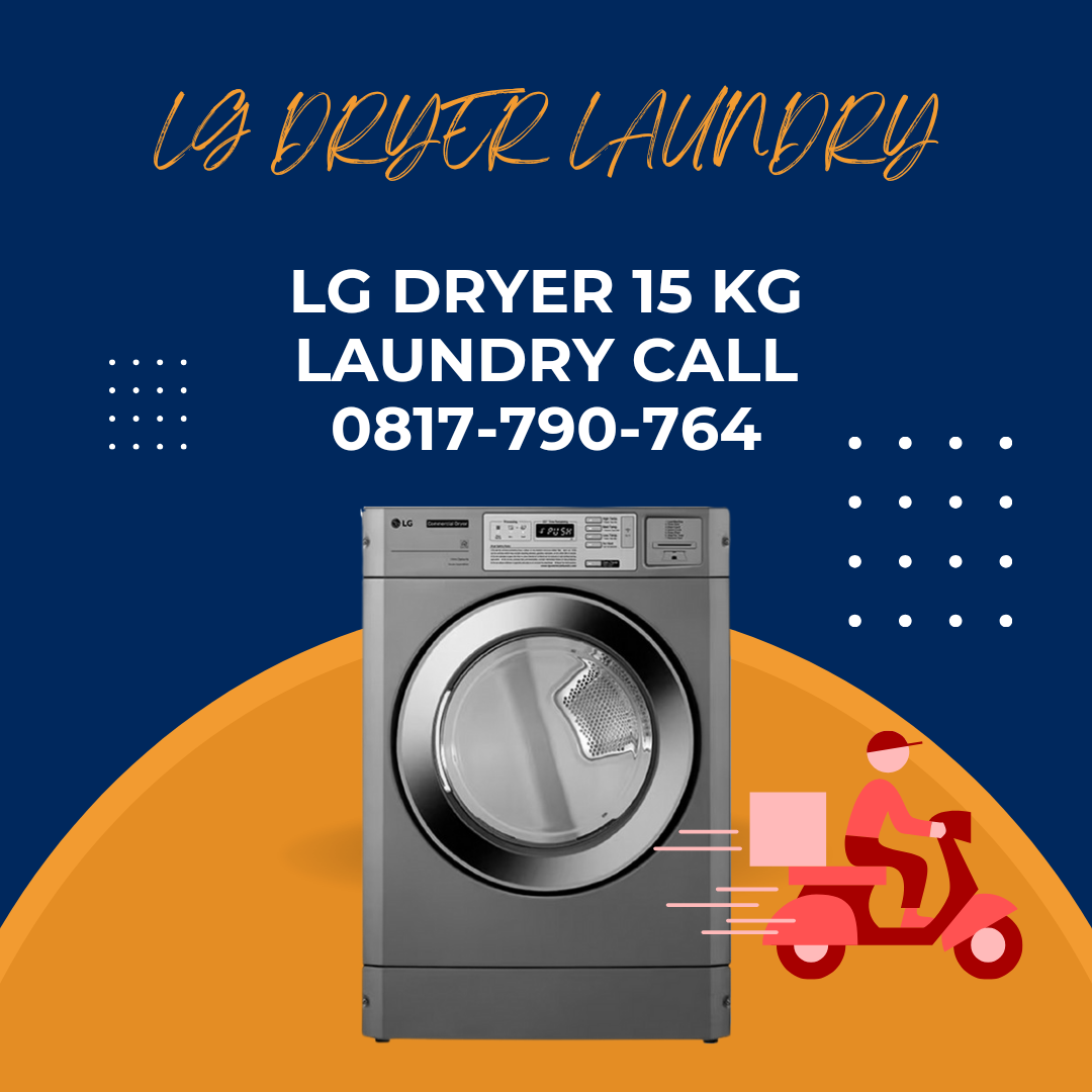 LG DRYER 15 KG Laundry Call 0817-790-764 Kenapa Harus Memilih Produk ...