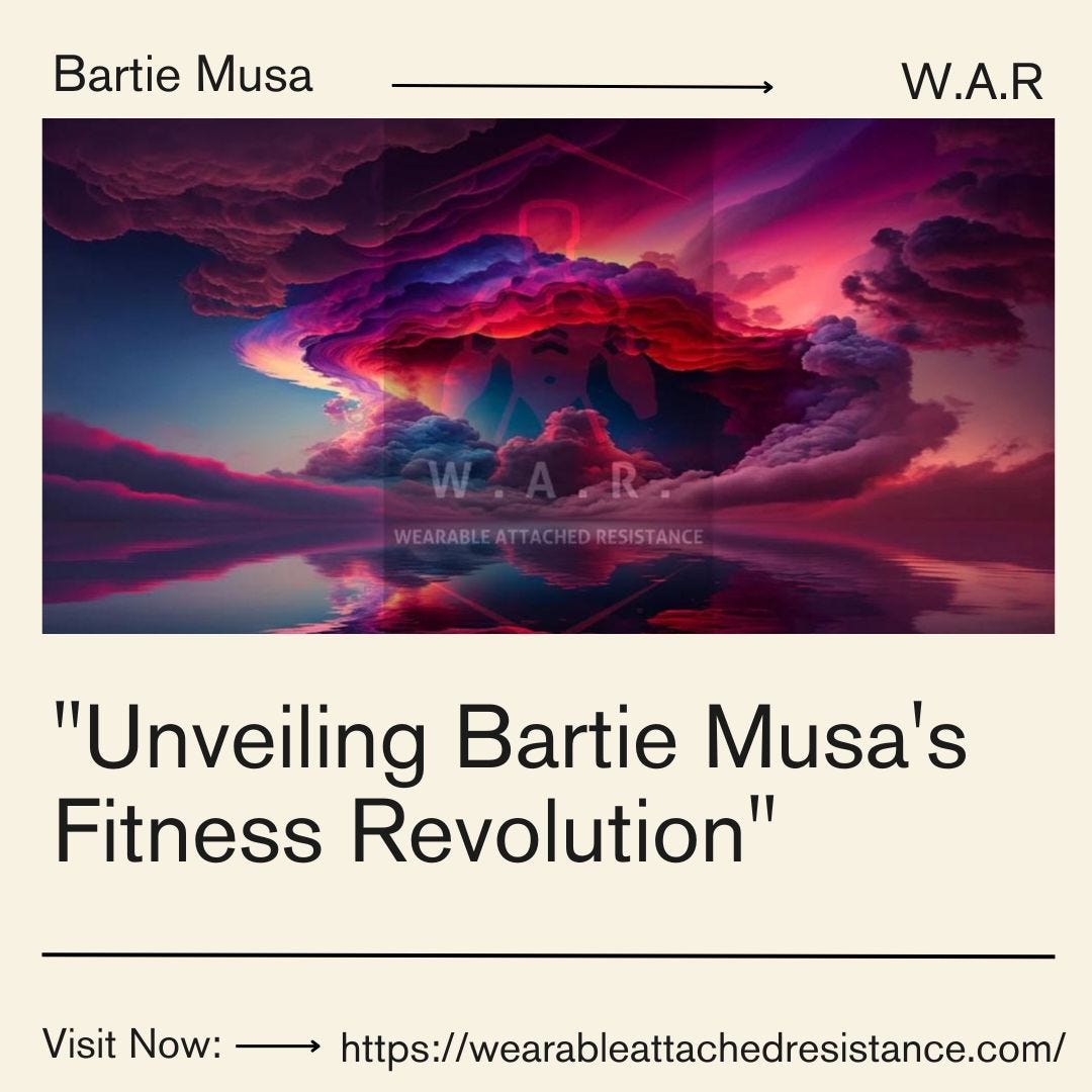 Unveiling Bartie Musa’s Fitness Revolution - Bartie Musa - Medium