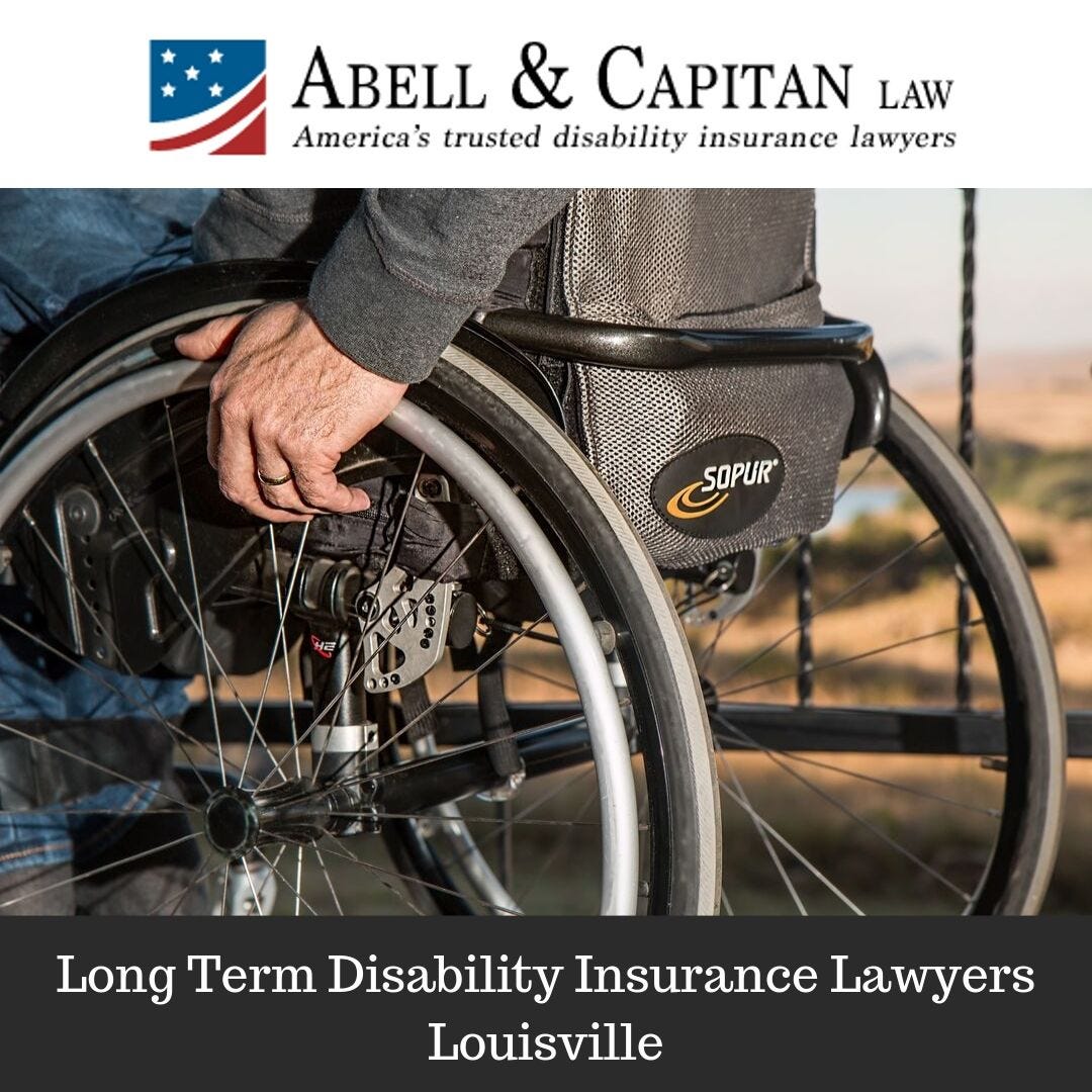 Long Term Disability Insurance Lawyers Louisville | by Joe Capitan | Medium