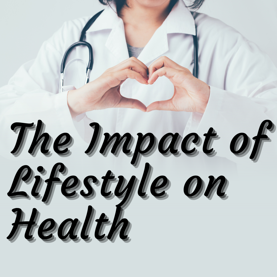 The Impact of Lifestyle on Health - Muhammad Ajmal - Medium
