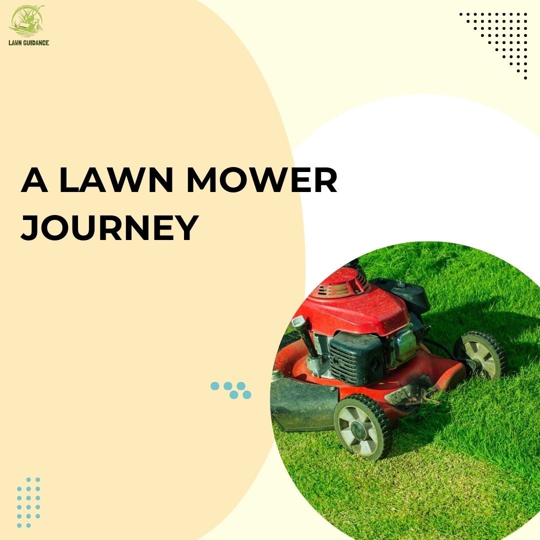 A Lawn Mower Journey “A Lawn Mower Journey” invites readers into the ...