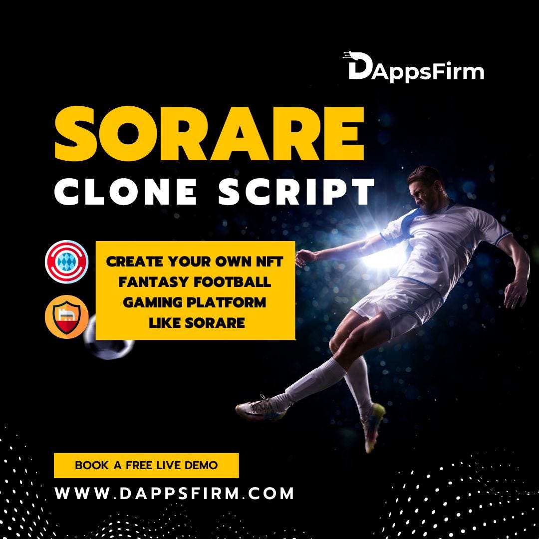 Sorare Clone Script To Create Your Own NFT Fantasy Football Gaming Platform | by Timdavid | Medium
