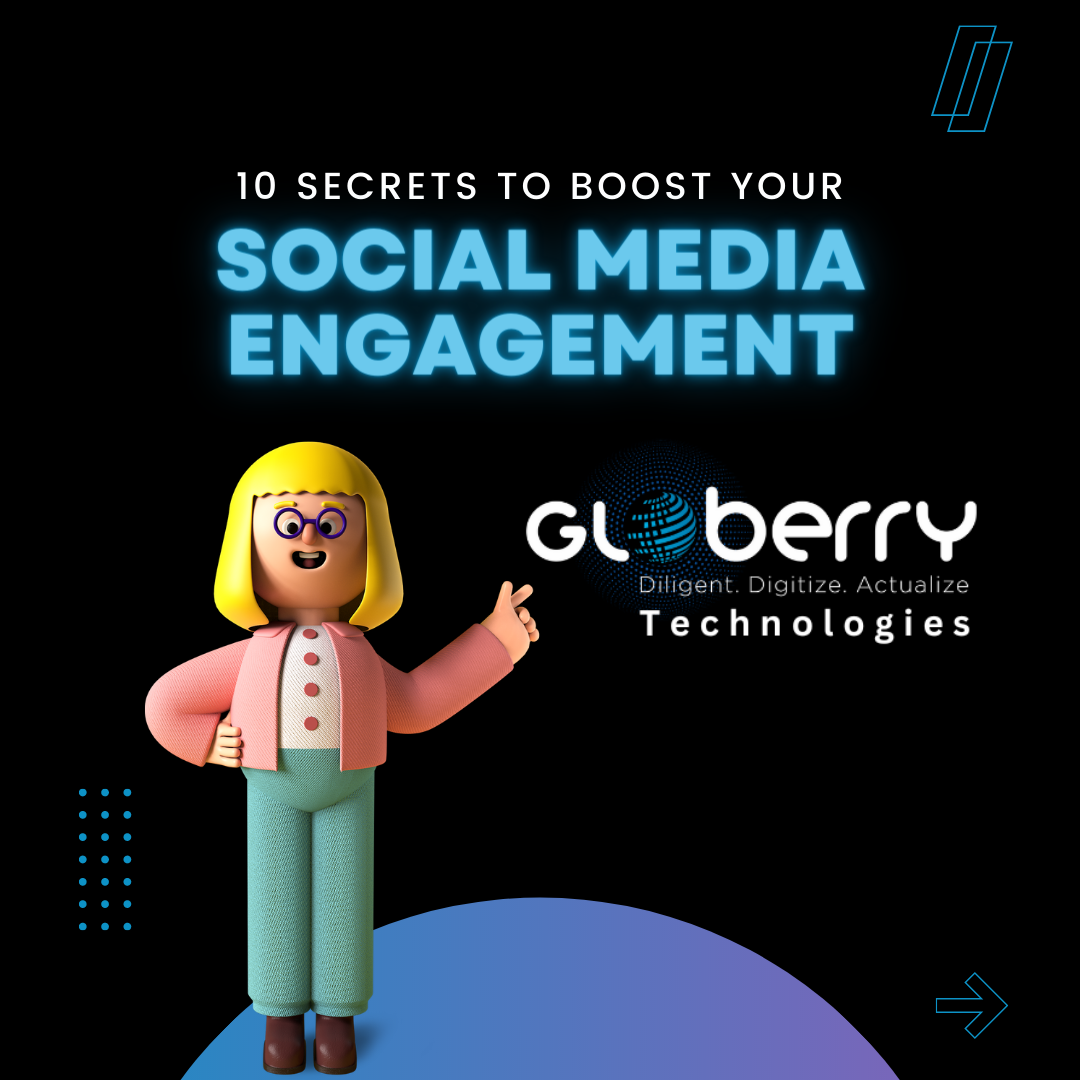 10 Secrets to Boost Your Social Media Engagement | by Globerry Technologies | Jul, 2023 | Medium
