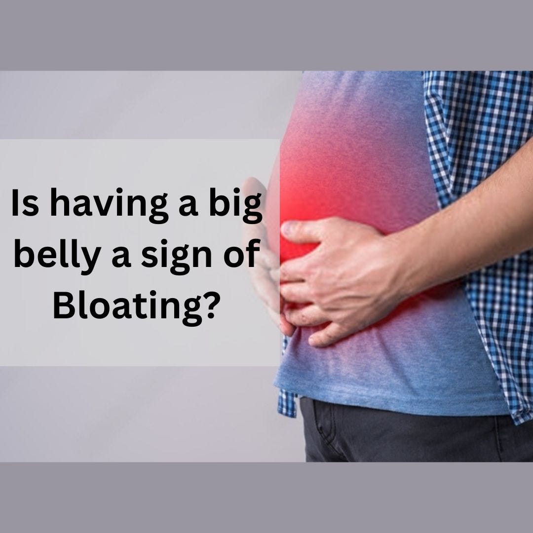 Is having a big belly a sign of Bloating? | by Rithikaram | Medium