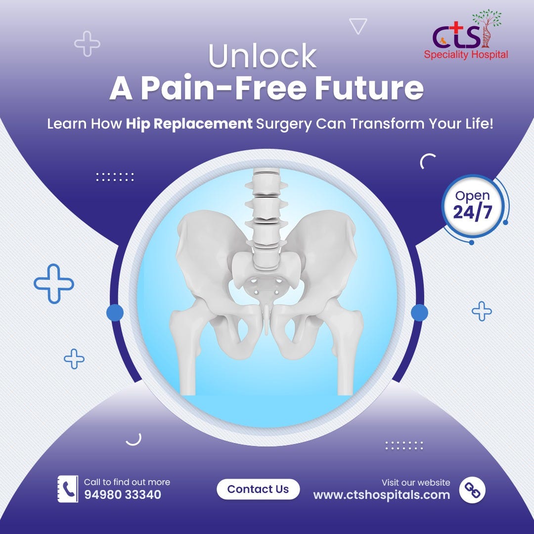 Hip Replacement Surgery in Chennai | by cts hospitals21 | Feb, 2024 | Medium