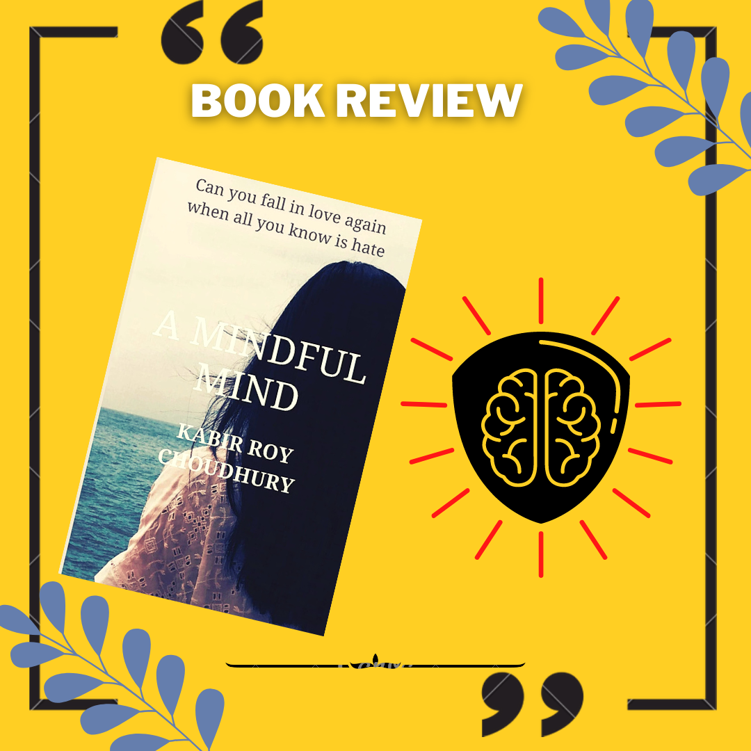 Book : A mindful mind. Author : @kabirroyauthor | by Pavithra | Medium