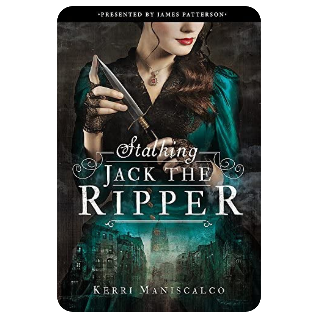 Stalking Jack the Ripper by Kerri Maniscalco | by Cory Goodwin | Medium
