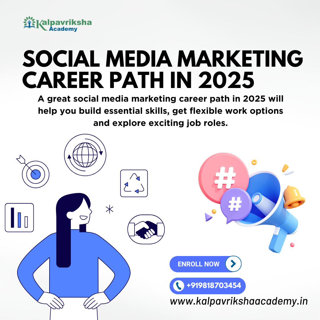 Social Media Marketing Career Path in 2025 | by Kalpavriksha Academy ...