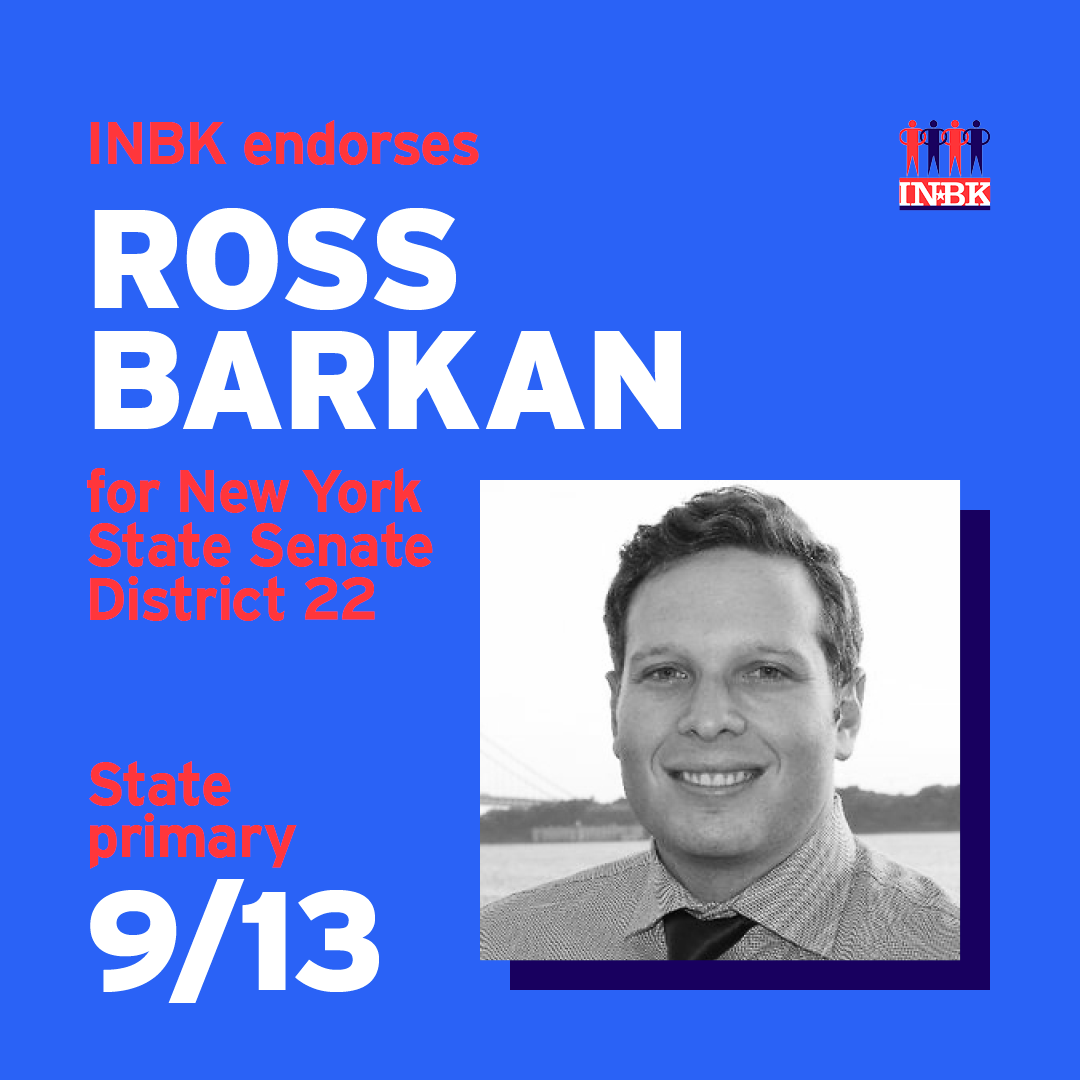 INBK Endorses Ross Barkan For SD 22 | by Indivisible Nation BK | Medium