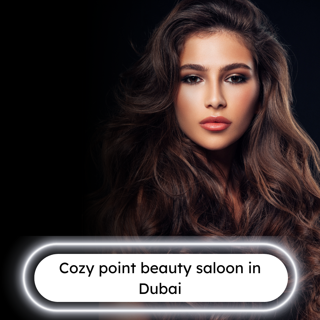 Cozy Point Beauty & Nail Studio in Dubai | by Neha Rathore | Apr, 2024 ...