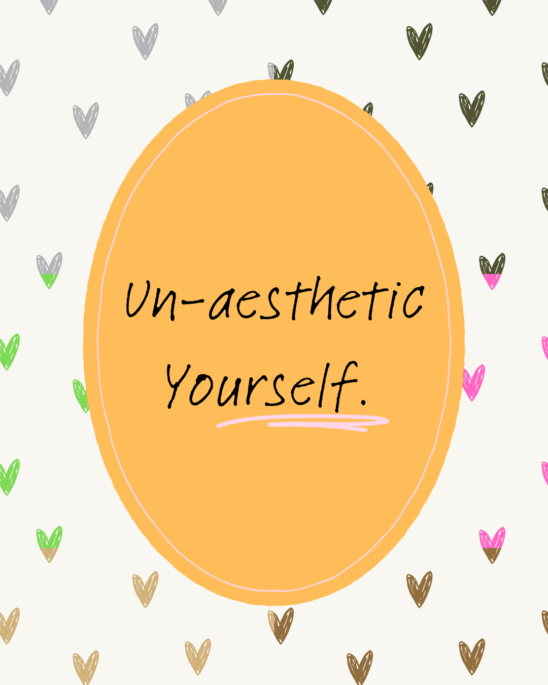 Un-Aesthetic Yourself.. Nowadays, people’s personal choices… | by Mansi ...