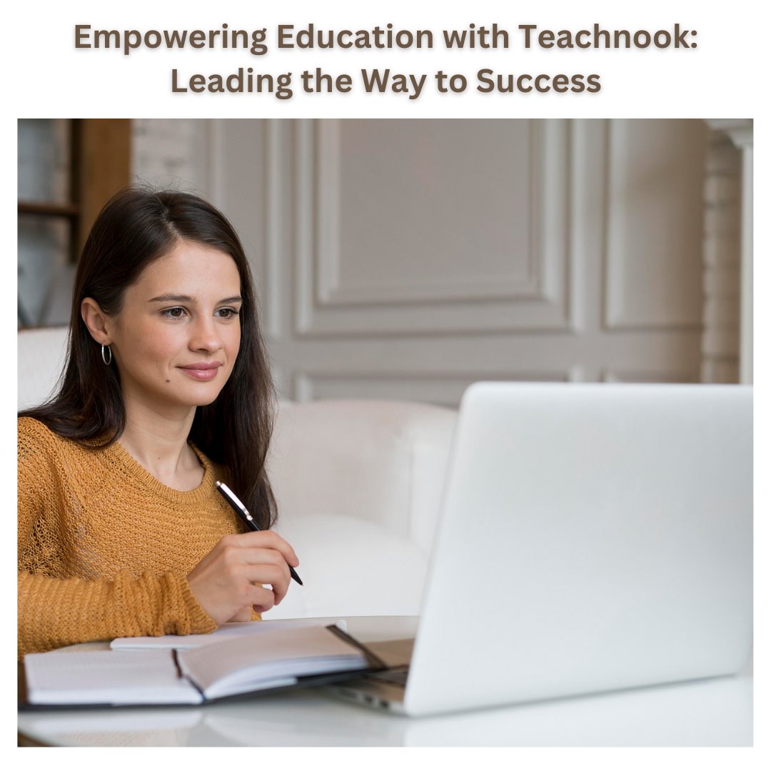 Empowering Education with Teachnook: Leading the Way to Success | by Teachnook | Medium