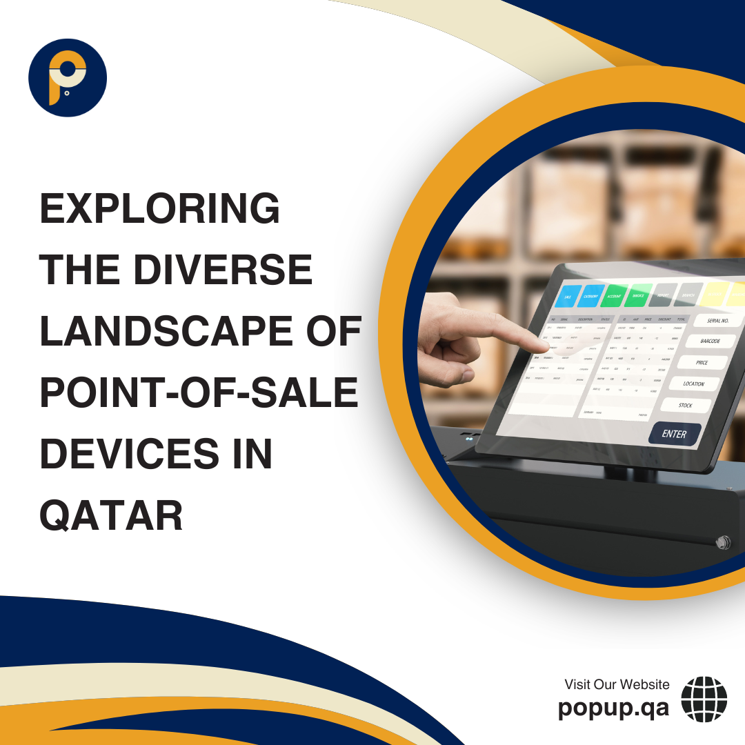 Exploring the Diverse Landscape of Point-of-Sale Devices in Qatar | by ...