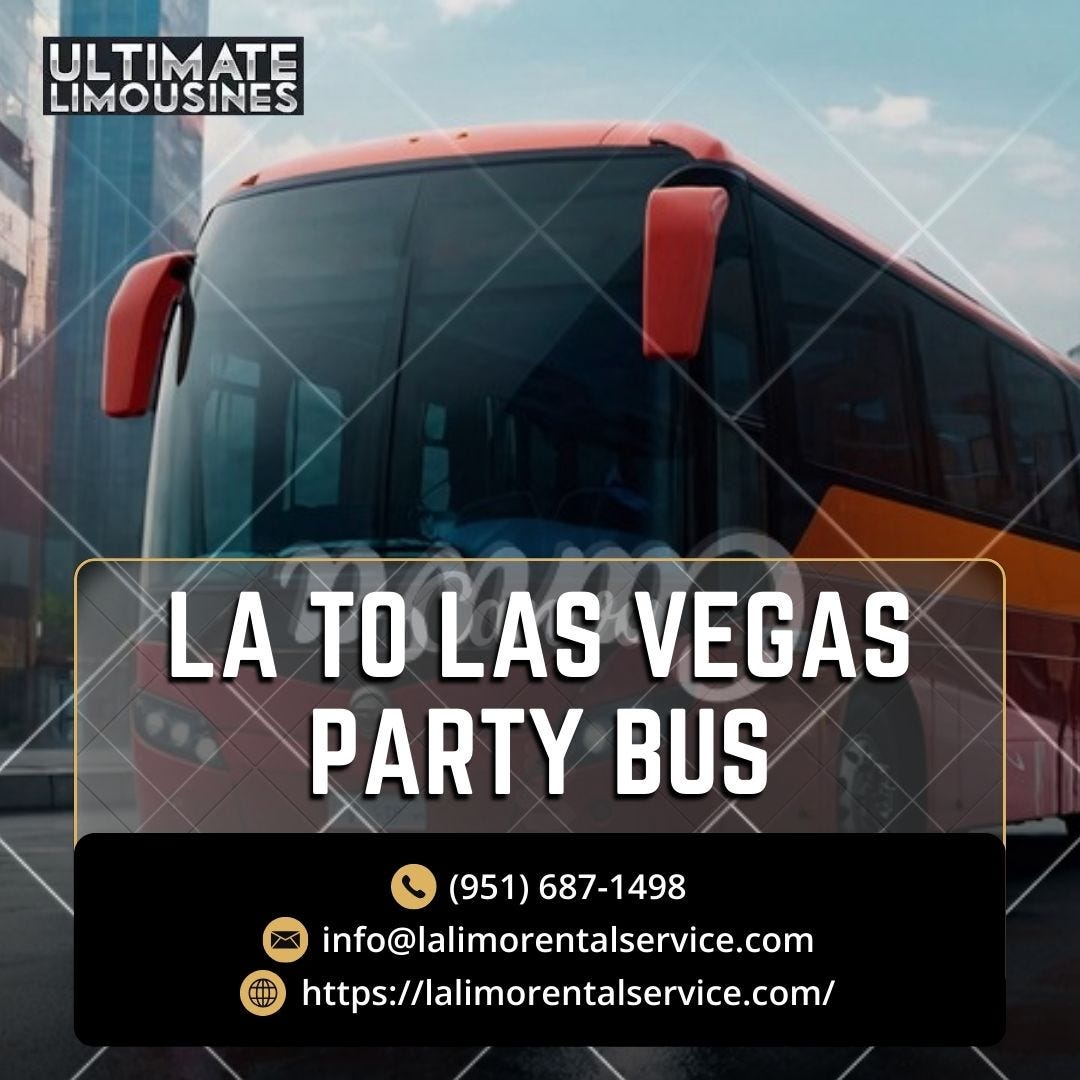 Experience the Ultimate Party Ride from LA to Las Vegas with Ultimate ...