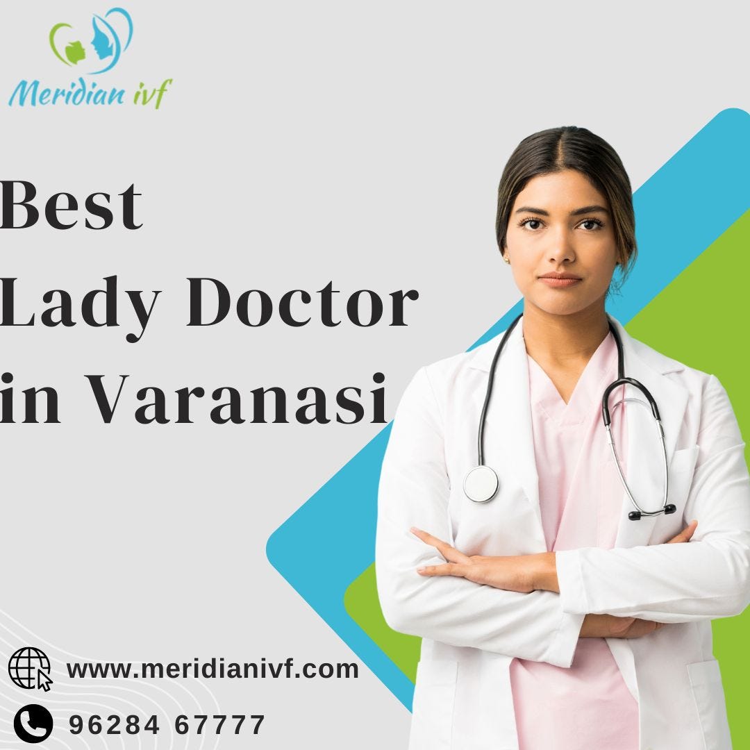 Best Lady Doctor in Varanasi - Meridian IVF - Medium